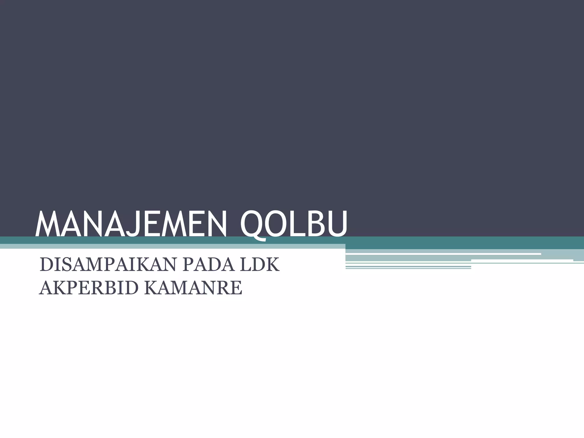 Manajemen qolbu | PPTX