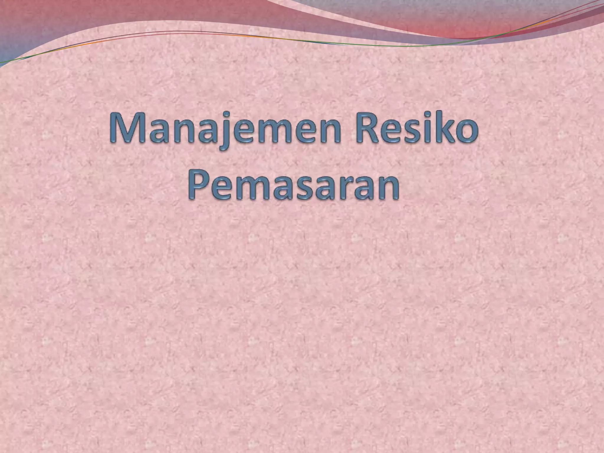 Manajemen resiko ppt | PPTX