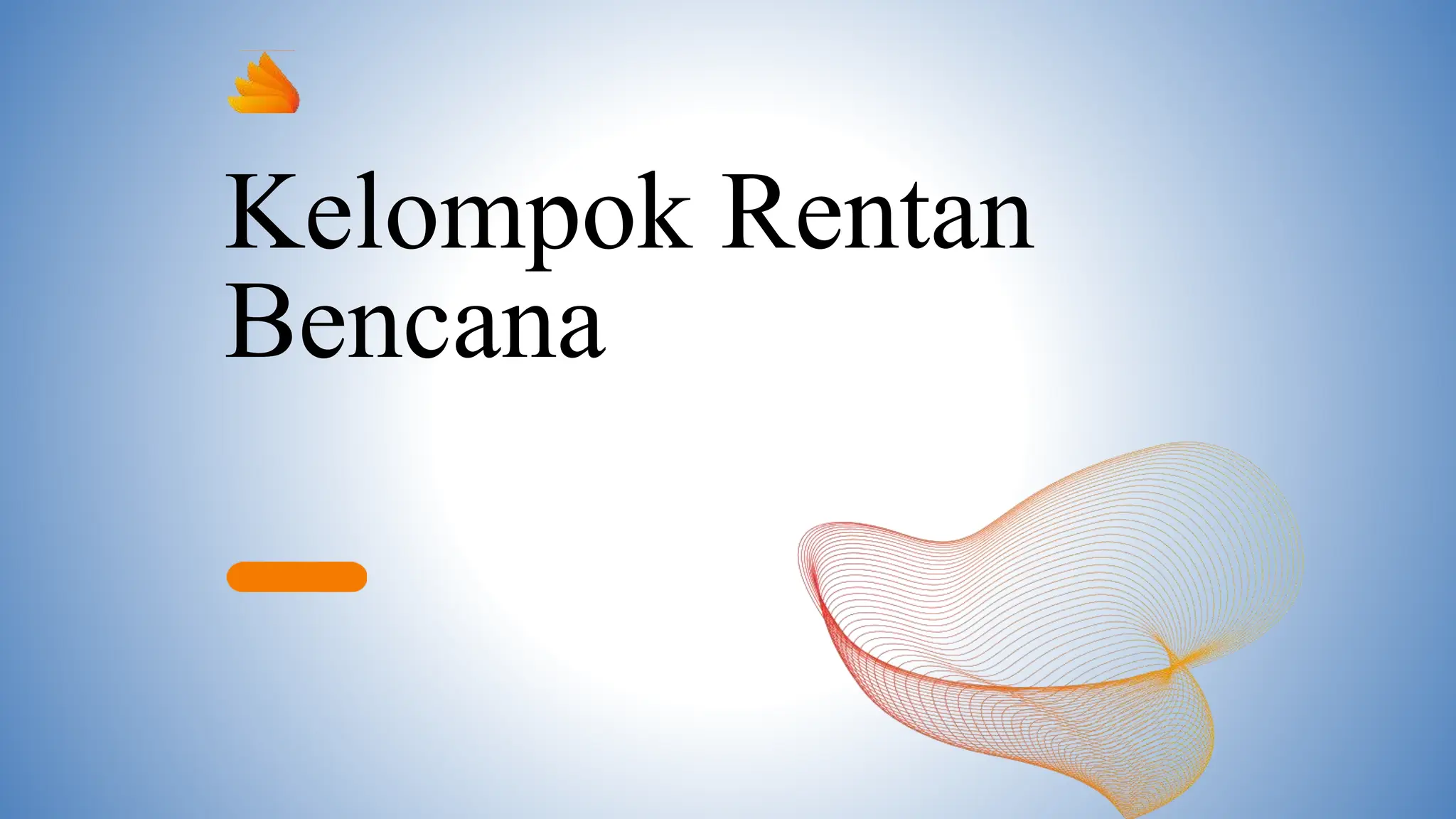 Manajemen Risiko pada bencana, dan kelompok rentan | PPTX