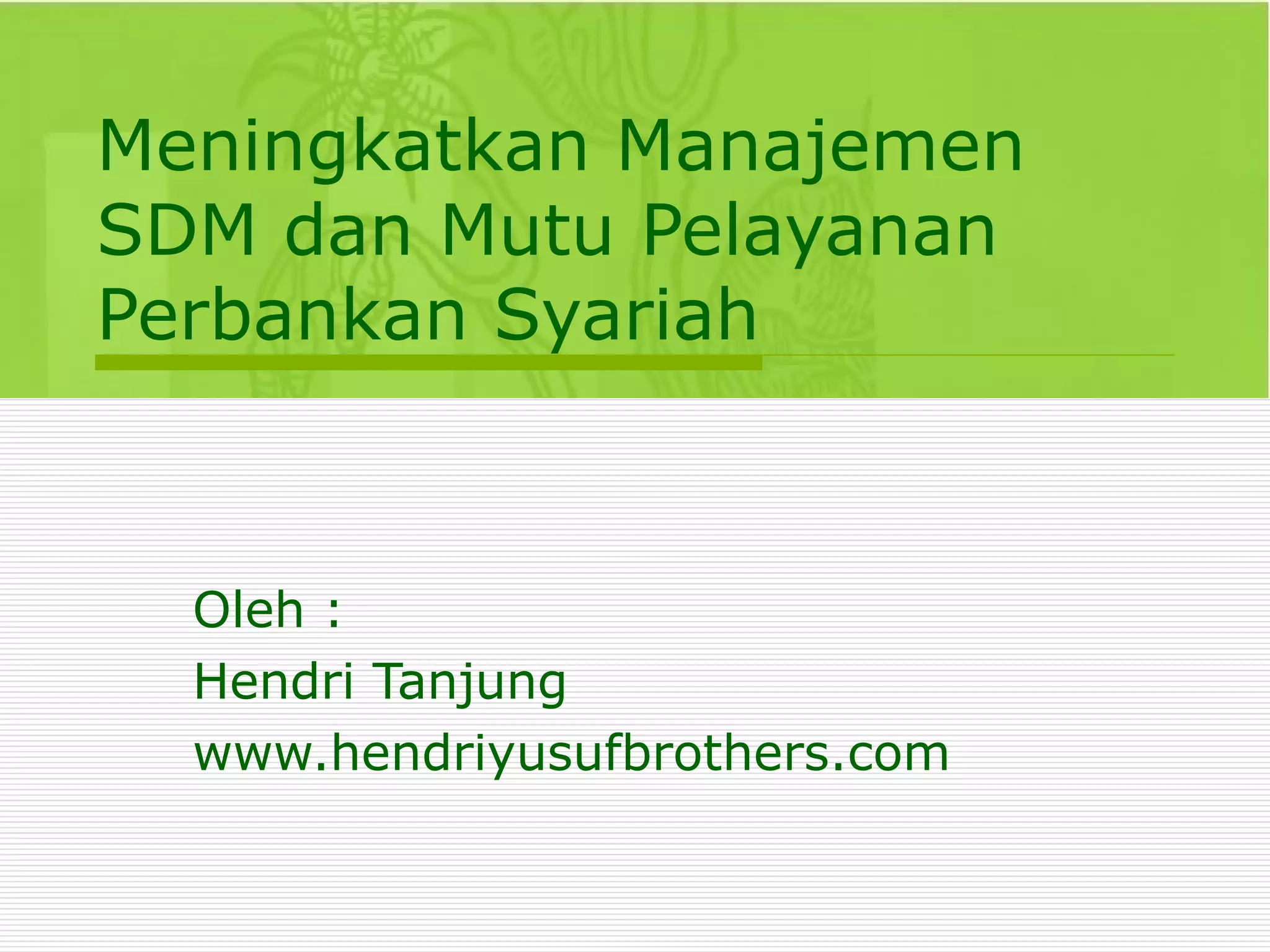 Manajemen Sdm Dan Mutu Pelayanan Bank Syariah | PPT