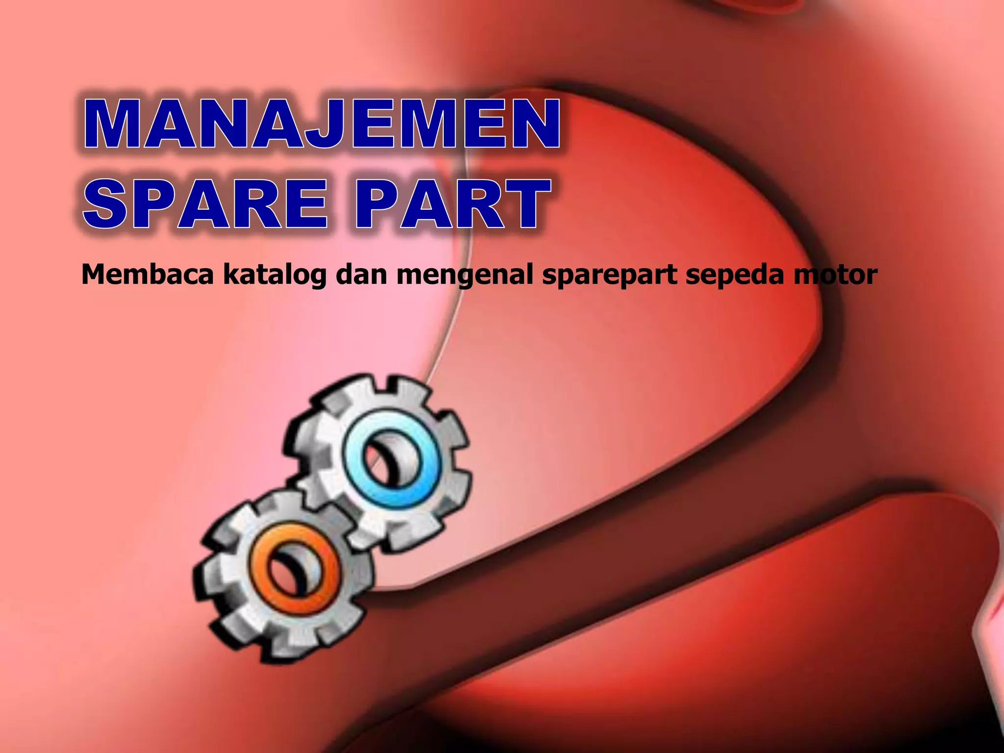 Manajemen sparepart - Membaca katalog dan mengenal sparepart sepeda ...