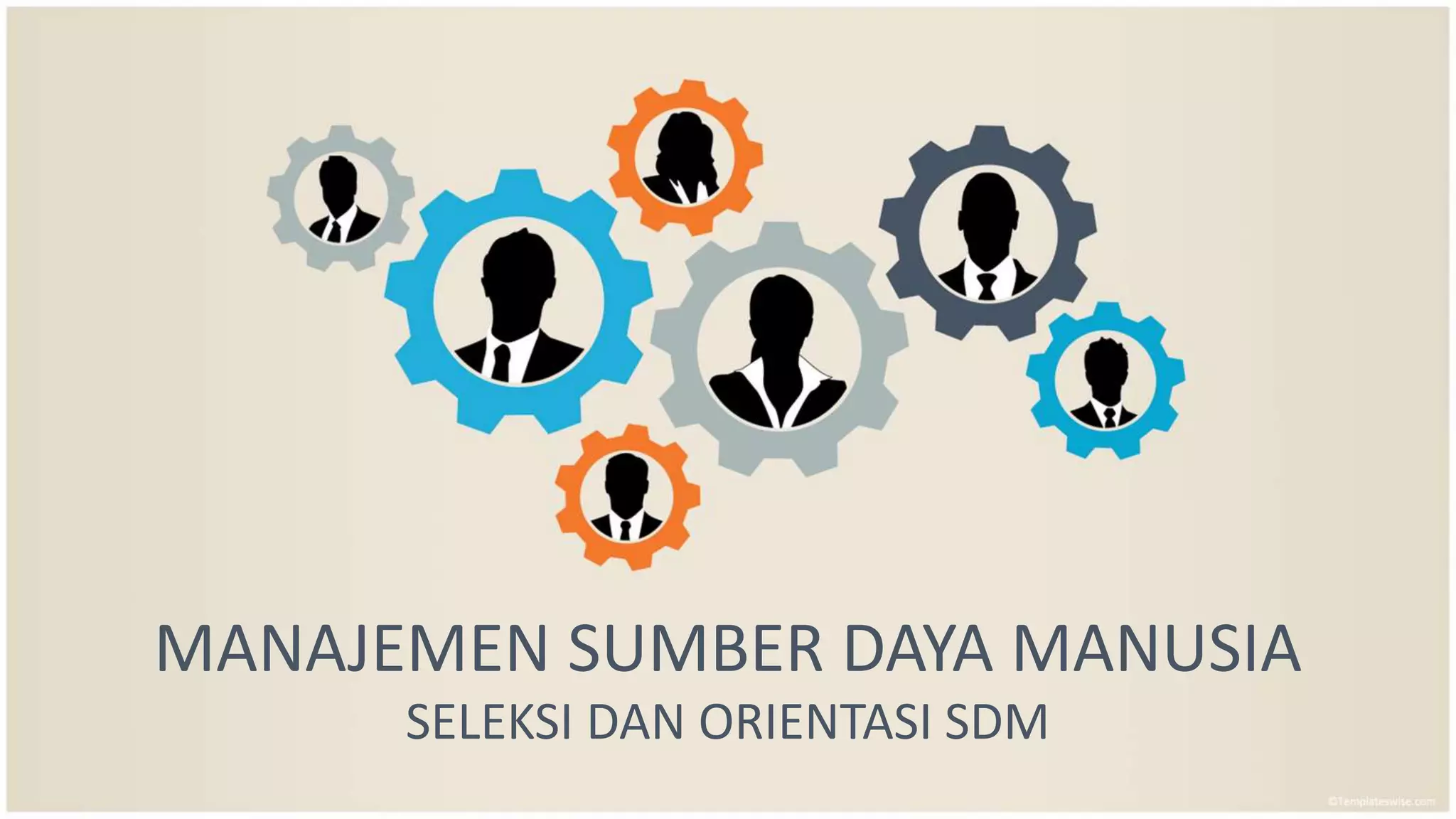 MSDM (SELEKSI DAN ORIENTASI SDM) | PPTX