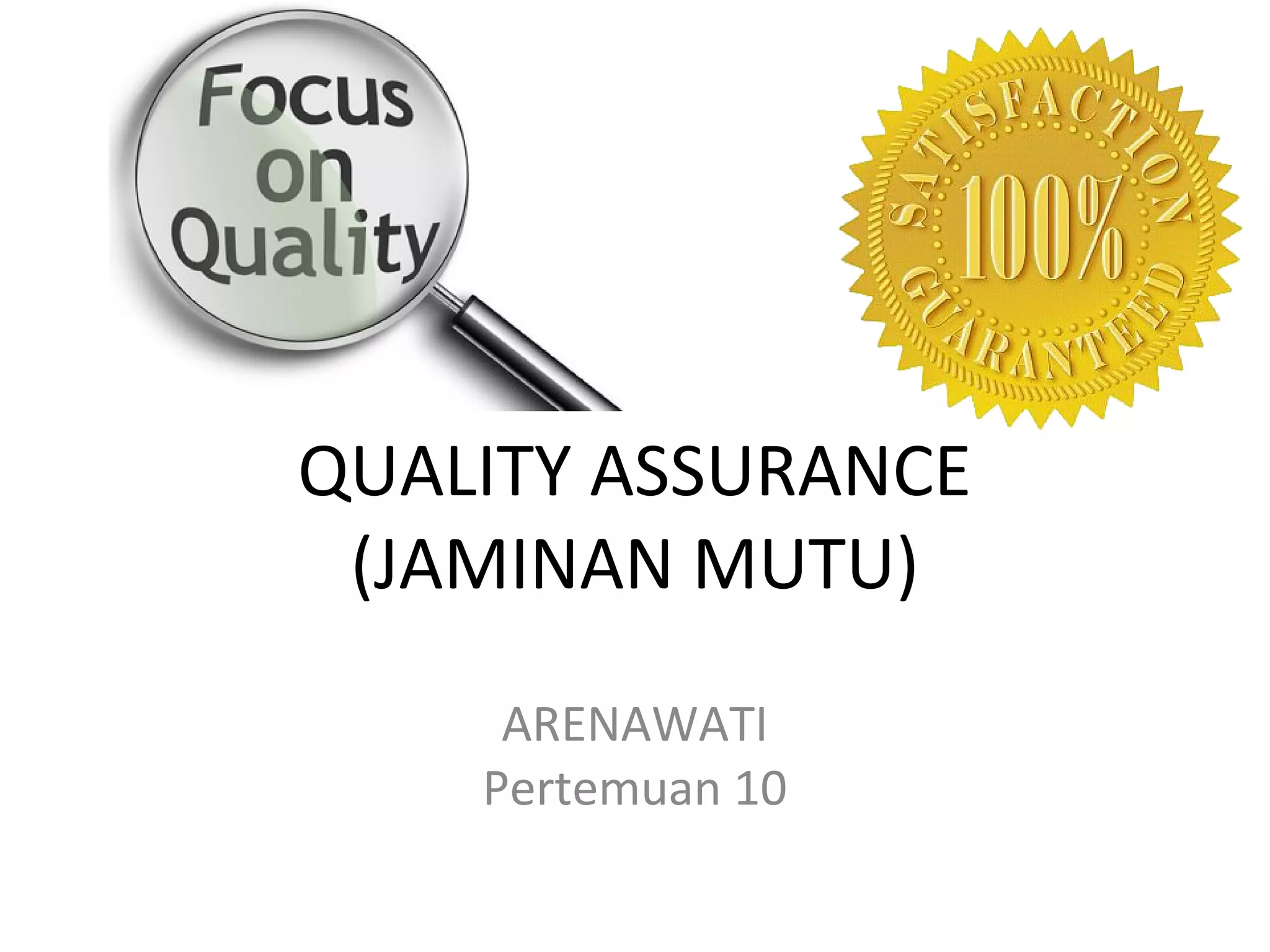 Quality Assurance (Jaminan Mutu) | PPT