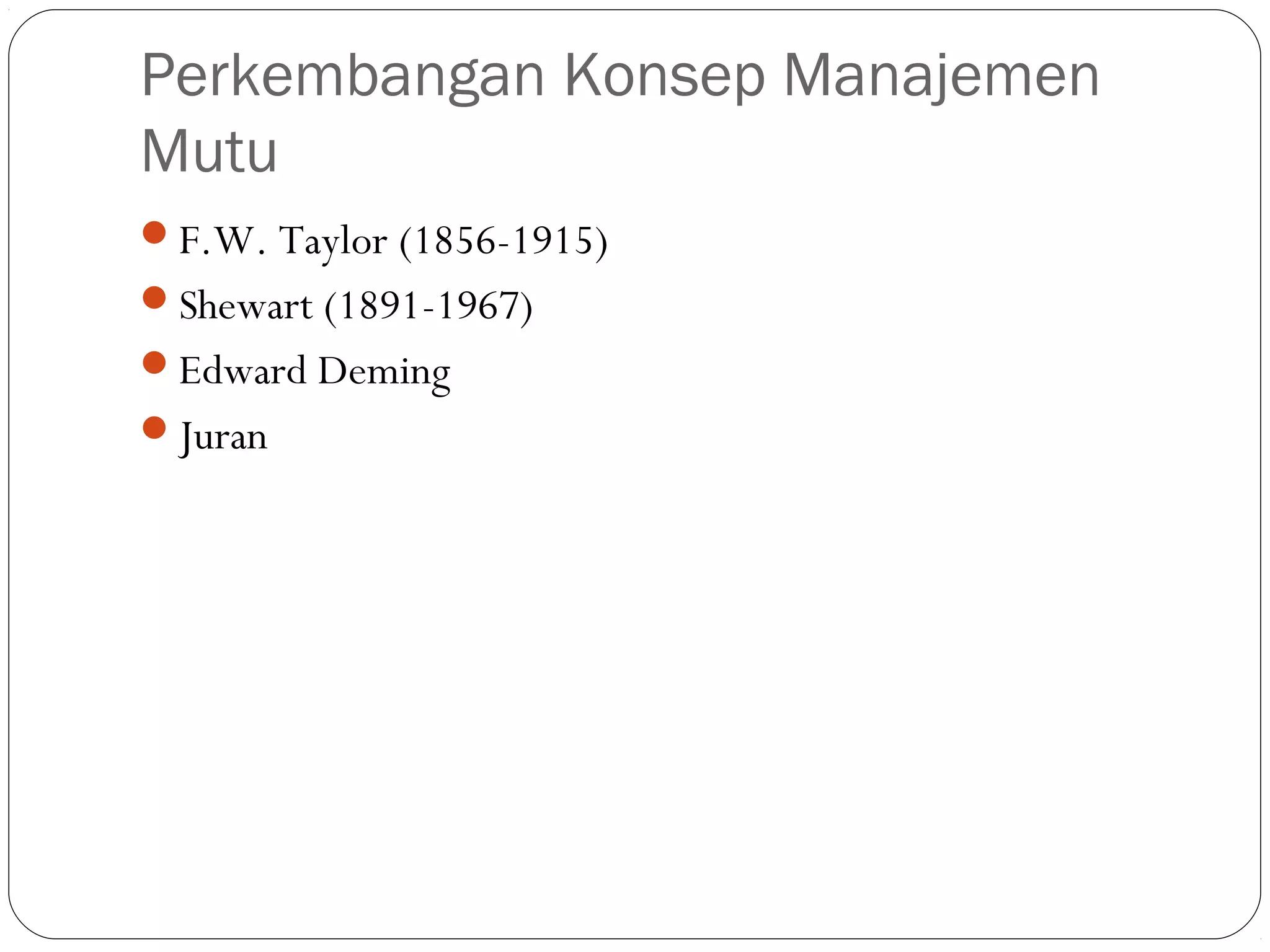 Sejarah Perkembangan Manajemen Mutu | PPT