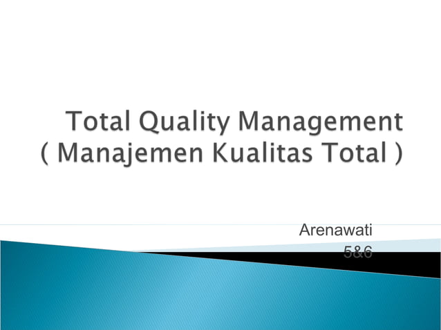 Total Quality Management (Manajemen Kualitas Total) | PPT