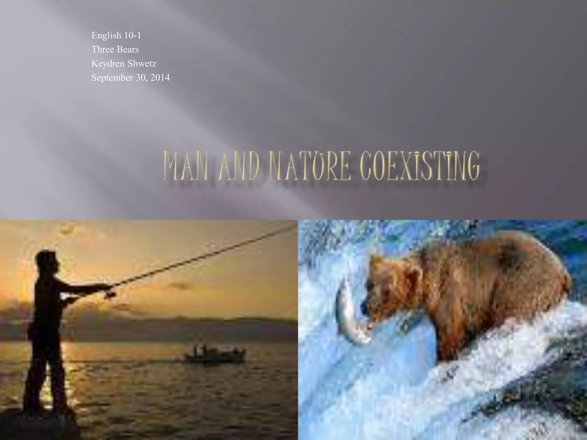 Man and nature coexisting | PPT