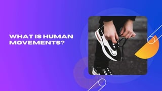 The Science of Human Movement in Physical Education | PPTX