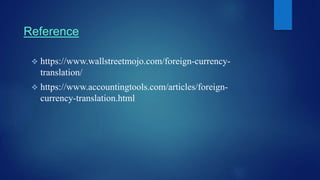 Methods of foreign currency translation (current rate, current and non ...