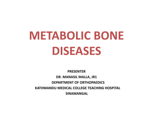 METABOLIC BONE DISEASE MANASIL.pptx