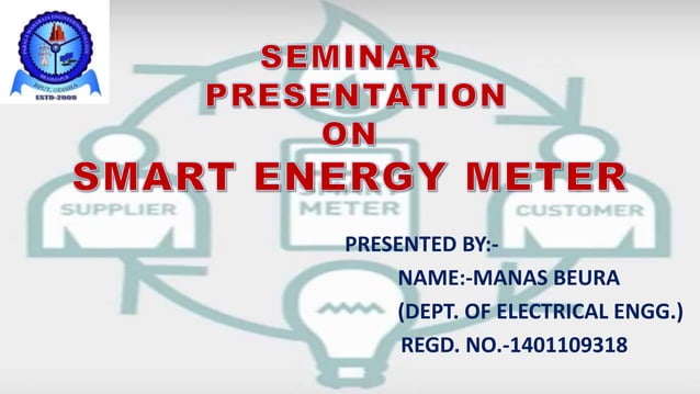 Seminar presentation on Smart Energy Meter | PPTX | Gas and Electric ...