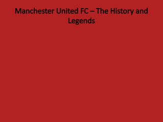Manchester_United_history_glory_Presentation.pptx
