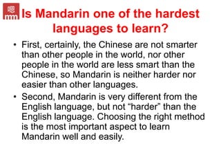 Mandarin Chinese - Intro, How to Learn, and Demystifying | PPTX