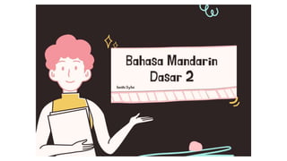 mandarin dasar 2.pptx