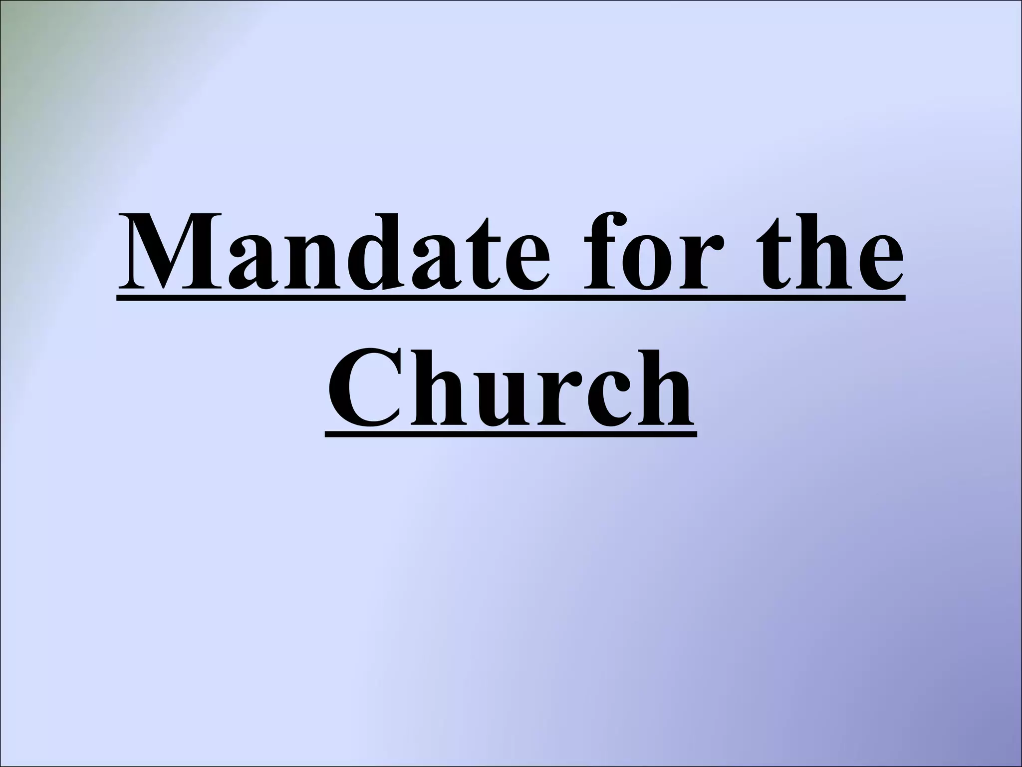 Mandate For The Church | PPT