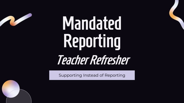 Mandated reporting powerpoint to help with understanding your role | PPT