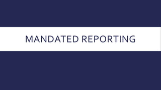 Mandated Reporter Training | PPTX | Debated Sensitive Social Issues ...