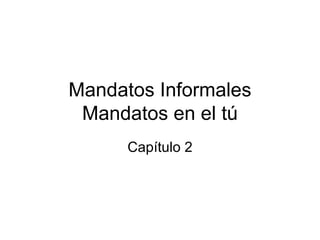 Mandatos Informales | PPT
