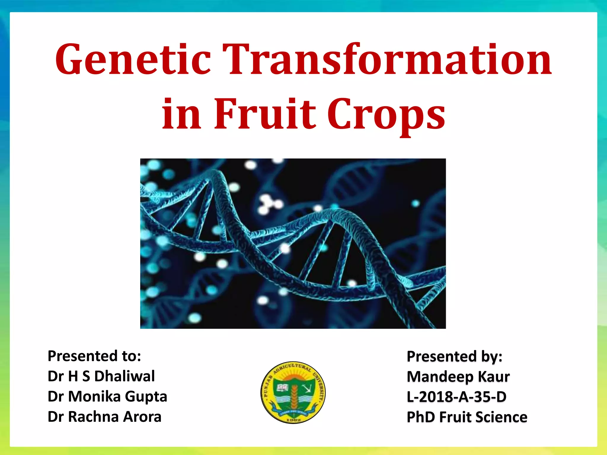 Genetic Transformation in Fruit Crops | PPTX