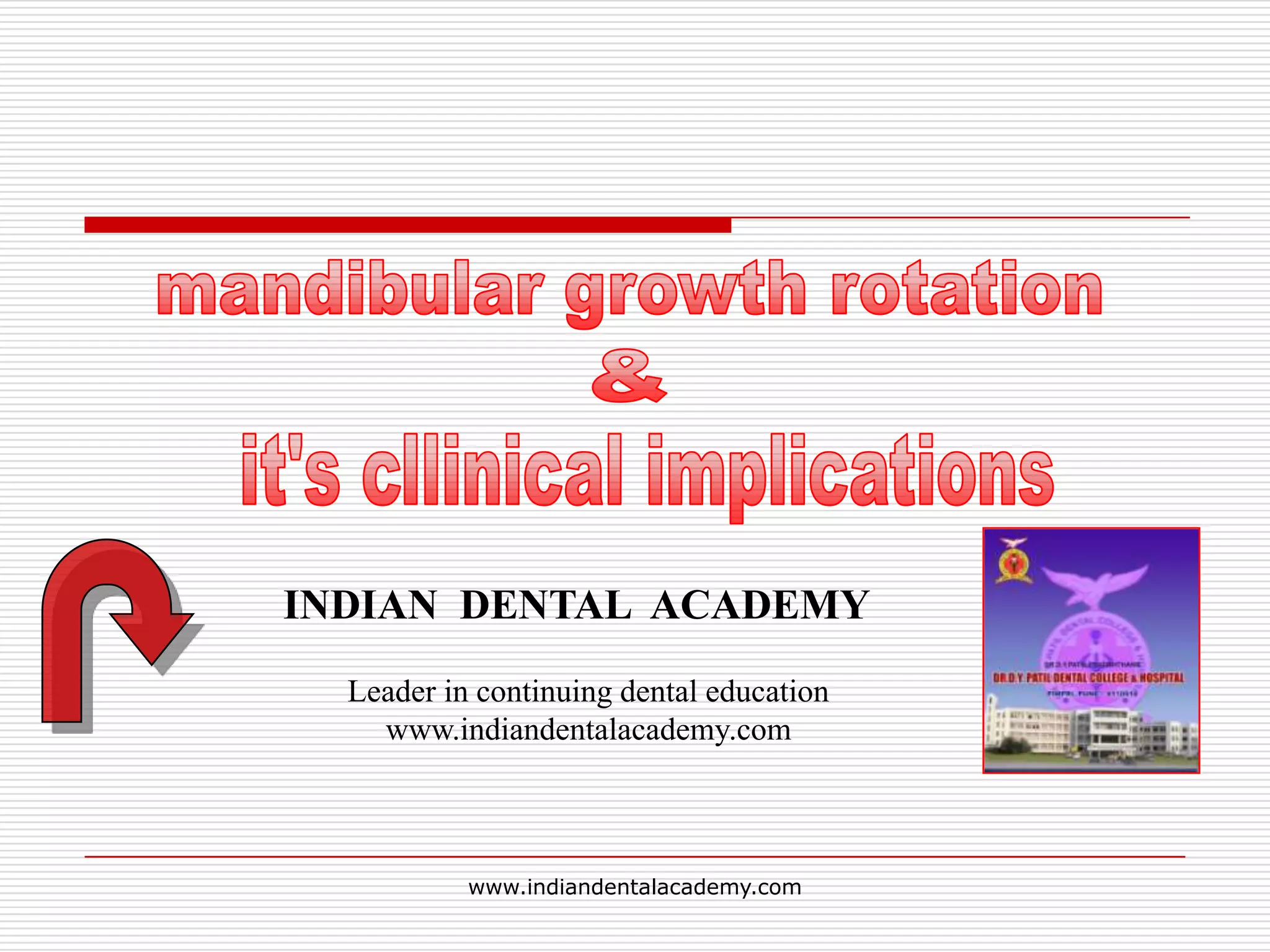 Mandibular growth rotation (2)/certified fixed orthodontic courses by ...
