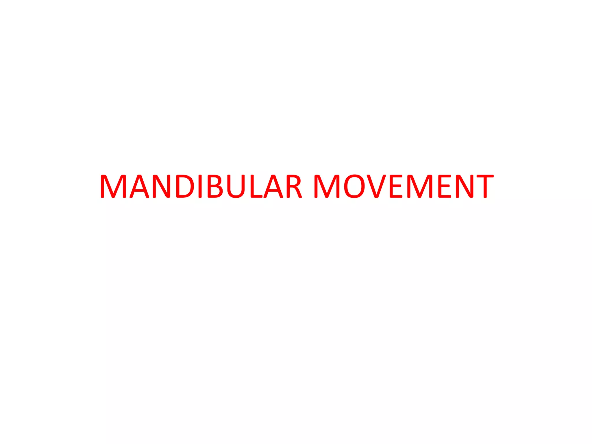 Mandibular movement | PPTX