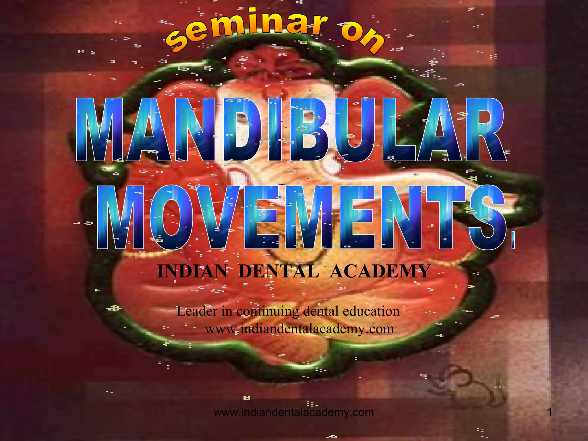 Mandibular movements/ Labial orthodontics | PPT