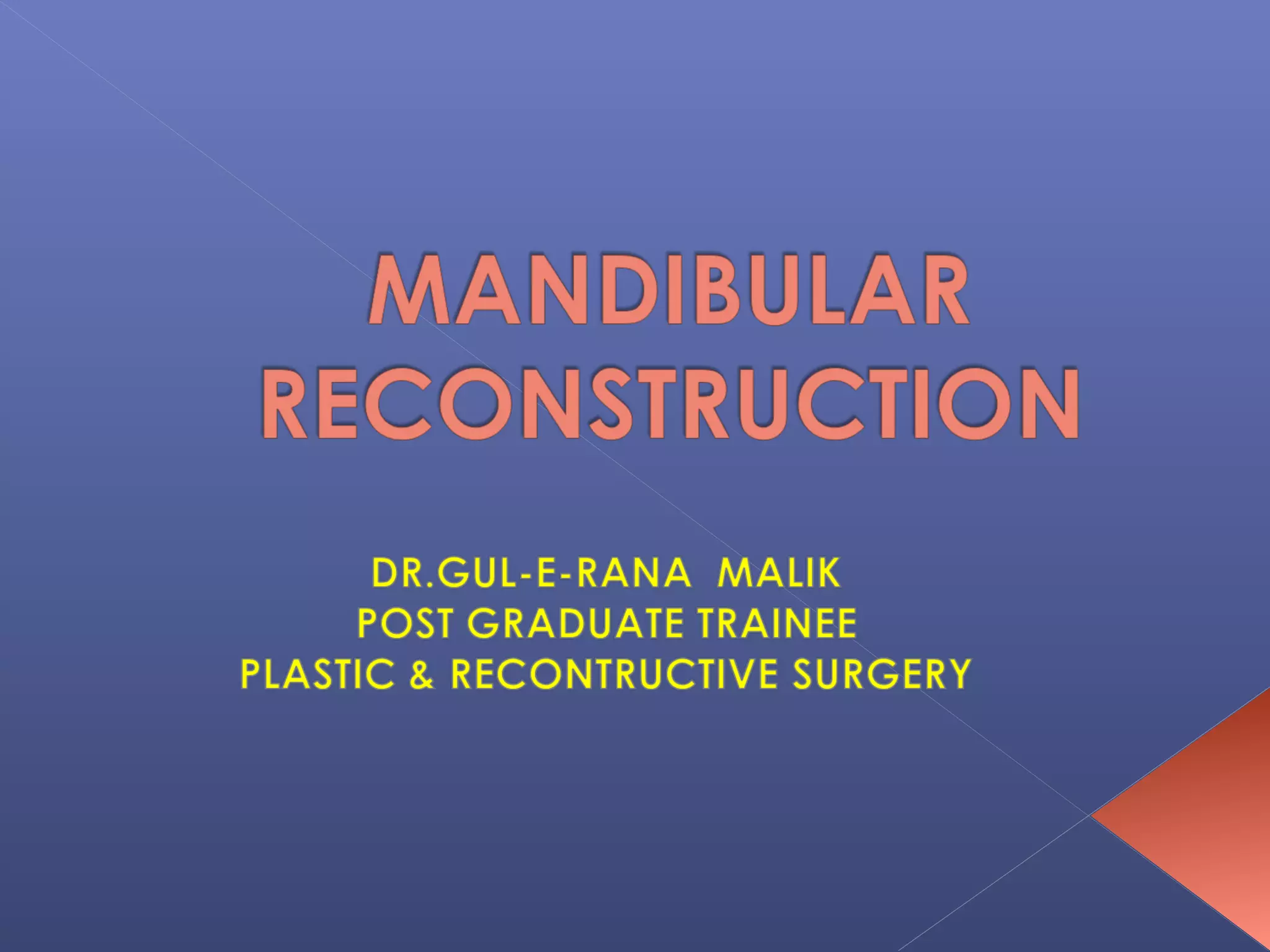 Mandibular reconstruction | PPT