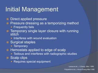 Avoid Falling Objects: Management of Severe Scalp Lacerations | PPTX