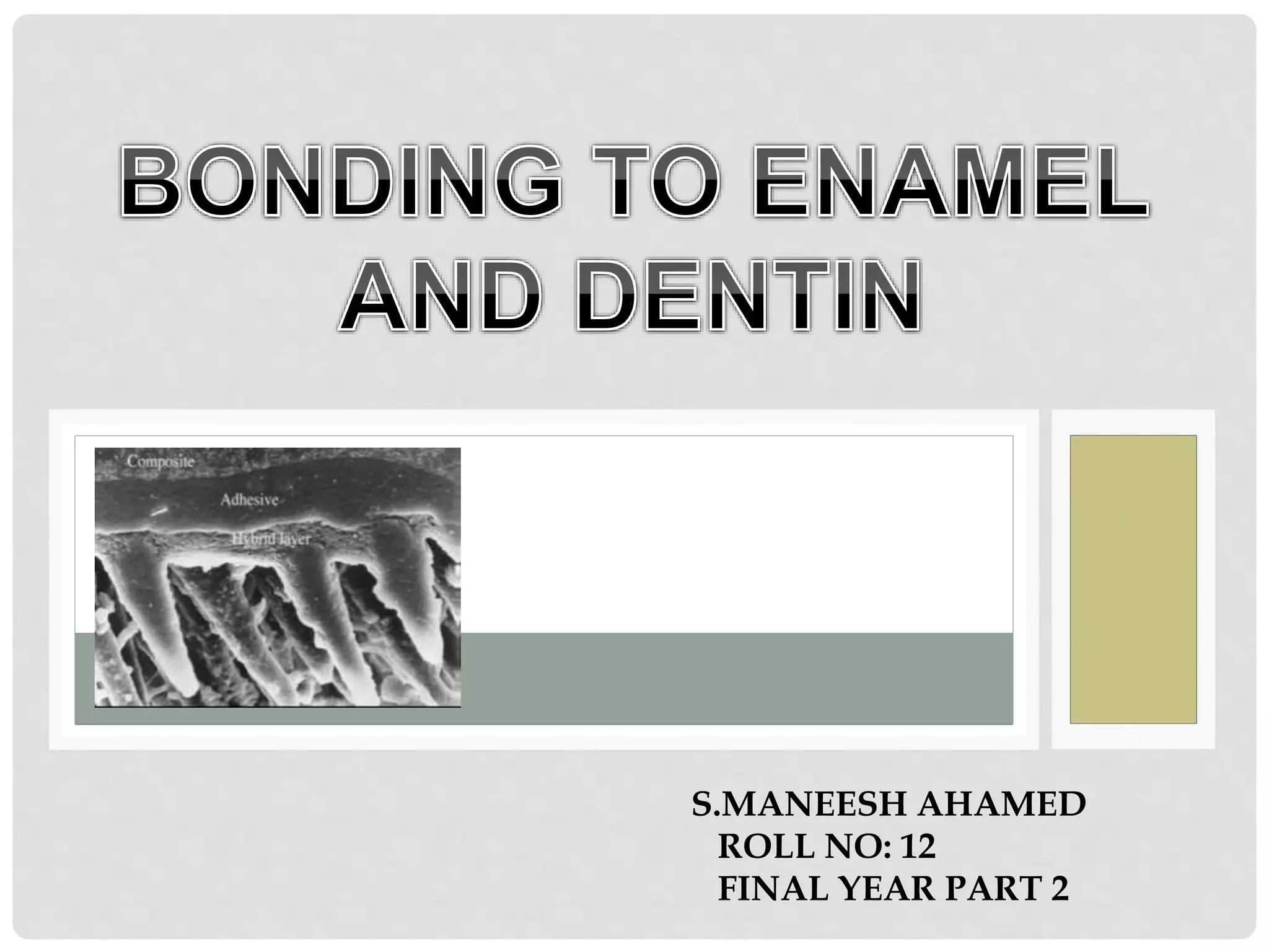 bonding to enamel & dentin | PPTX