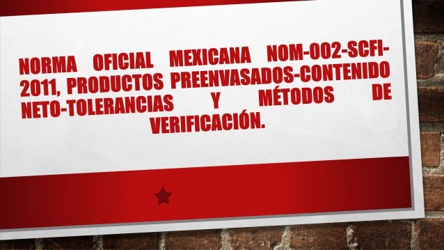 NORMA Oficial Mexicana NOM-002-SCFI-2011