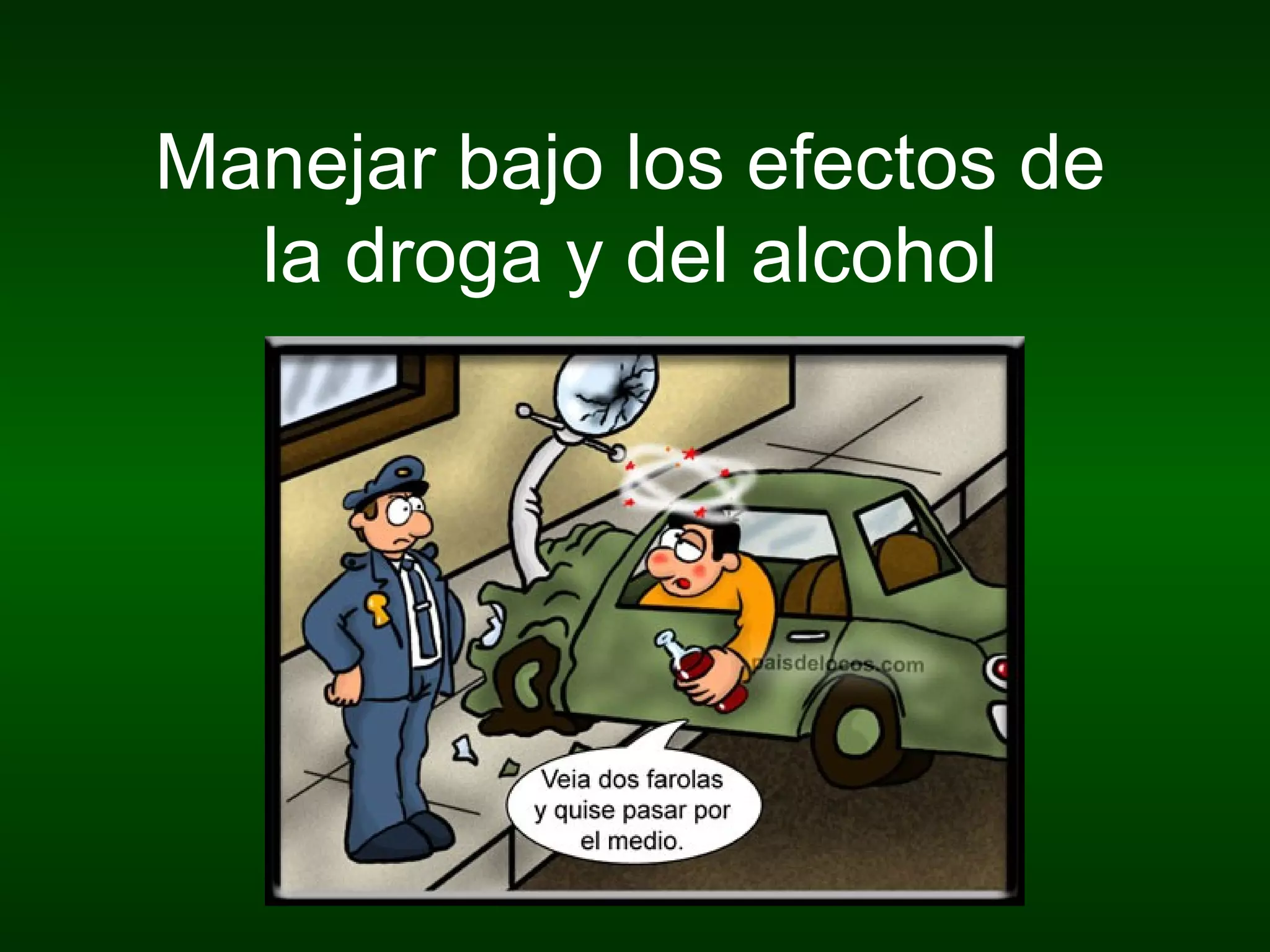 Manejar Bajo Los Efectos De La Droga Y Alcohol | PPT | Substance Abuse ...