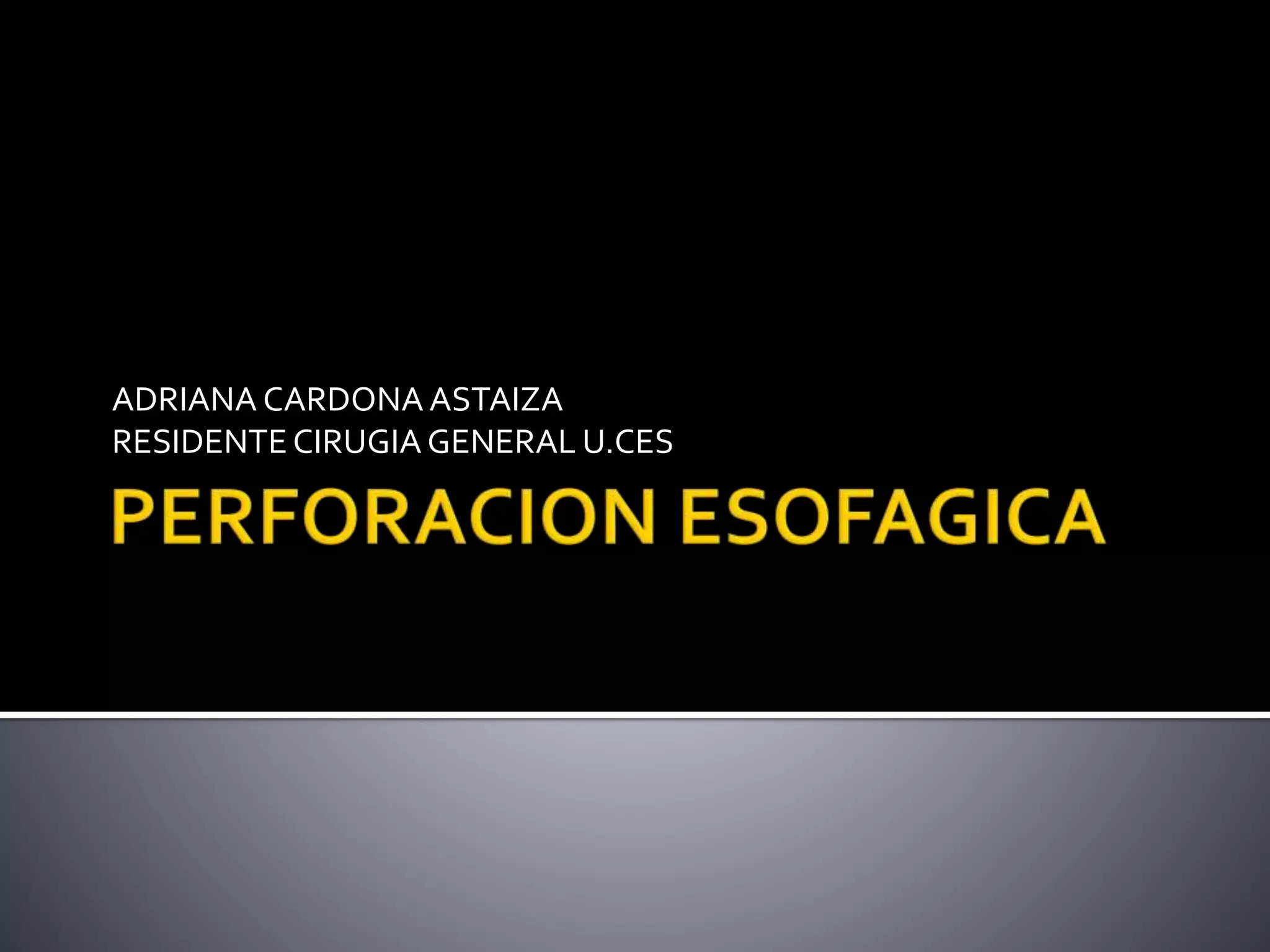Manejo de la perforacion esofagica | PPTX