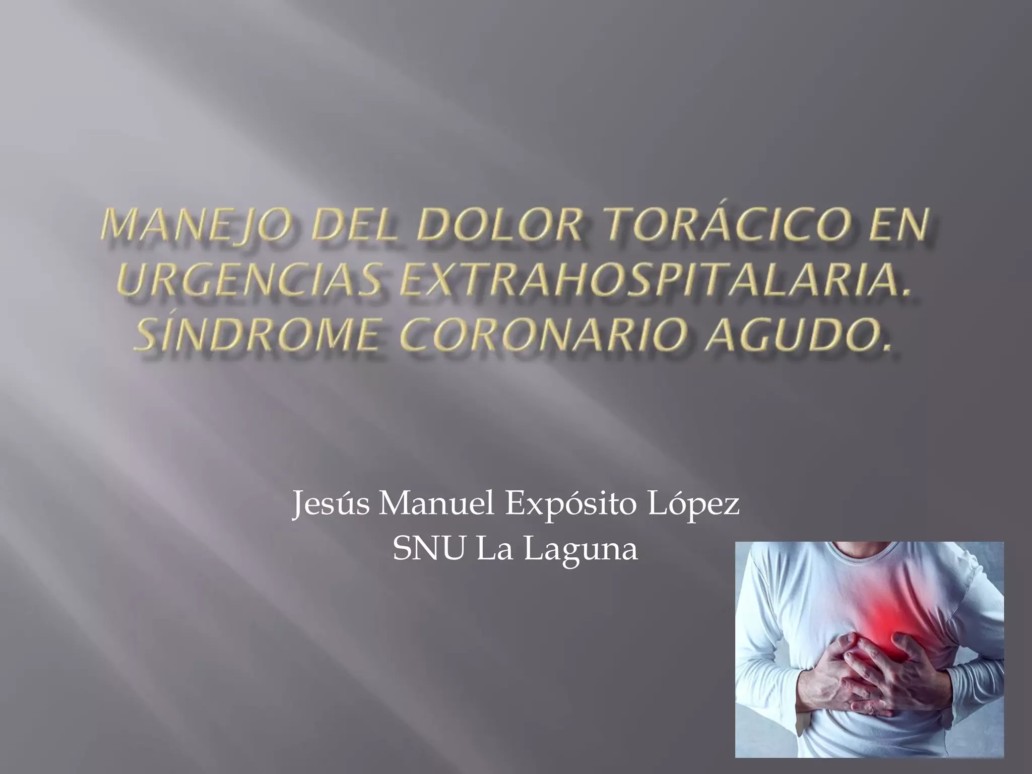 Manejo del dolor torácico en urgencias extrahospitalaria | PDF | Heart ...