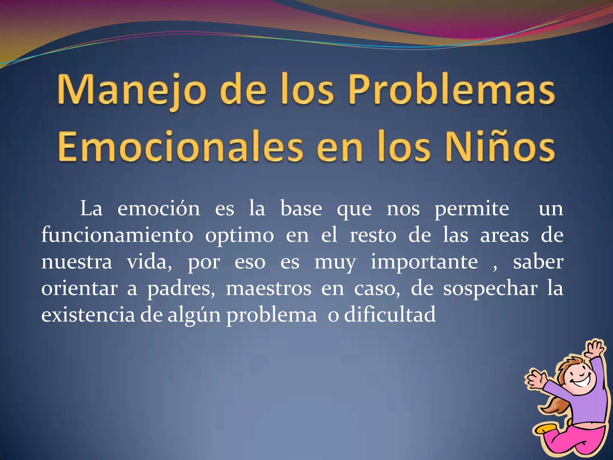 Manejo de los problemas emocionales en los niños | PPT