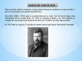 MANEJO DE TUBO DE KEHR POST OPERATORIO.pptx