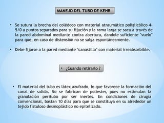 MANEJO DE TUBO DE KEHR POST OPERATORIO.pptx