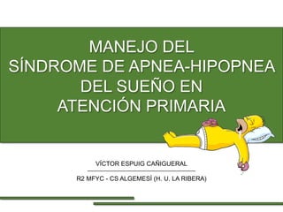 Manejo del Síndrome de Apnea-Hipopnea del Sueño en Atención Primaria ...