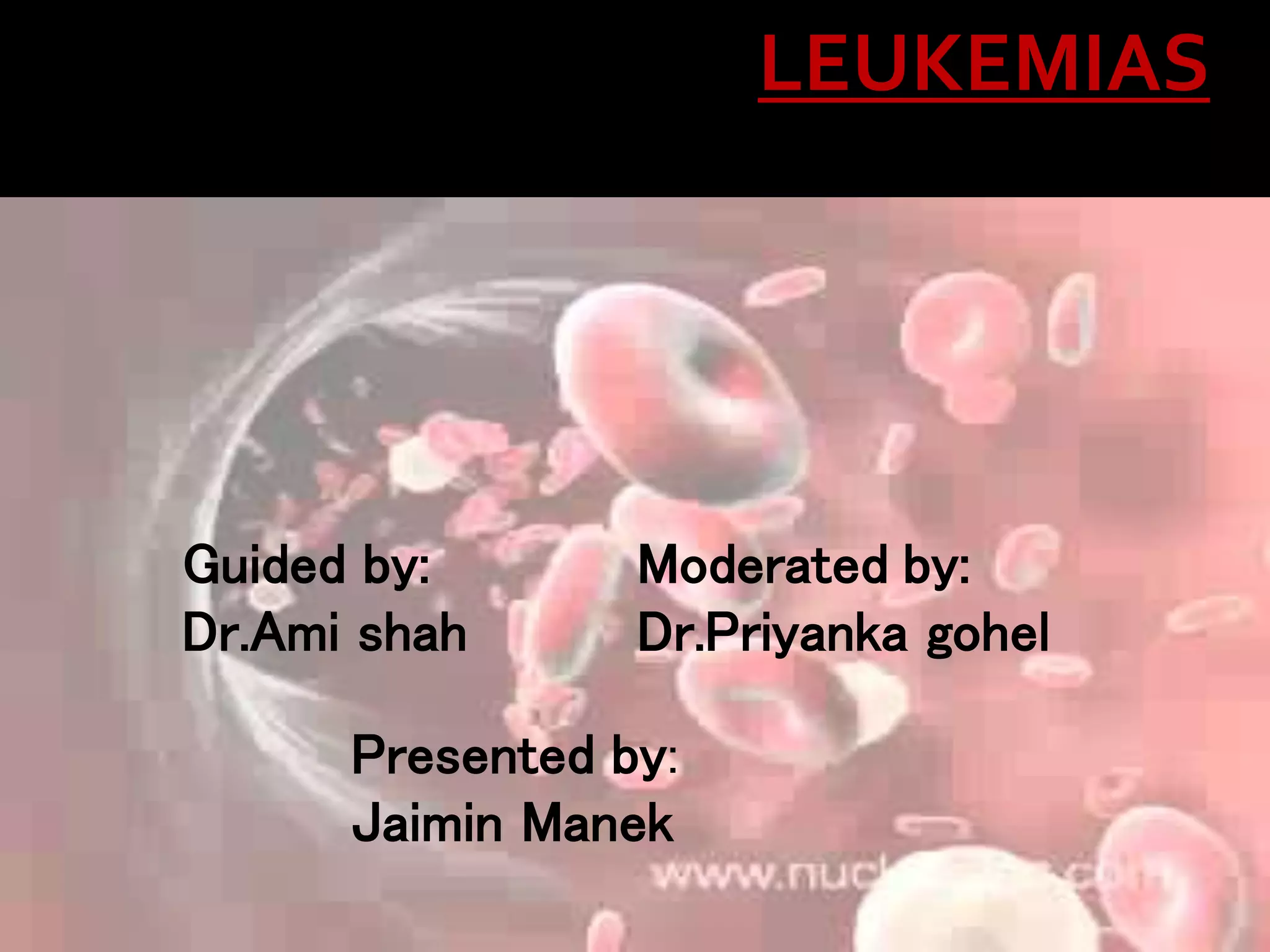 Leukemias-basic pathology | PPTX