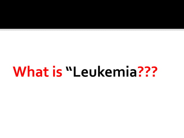 Leukemias-basic pathology | PPTX