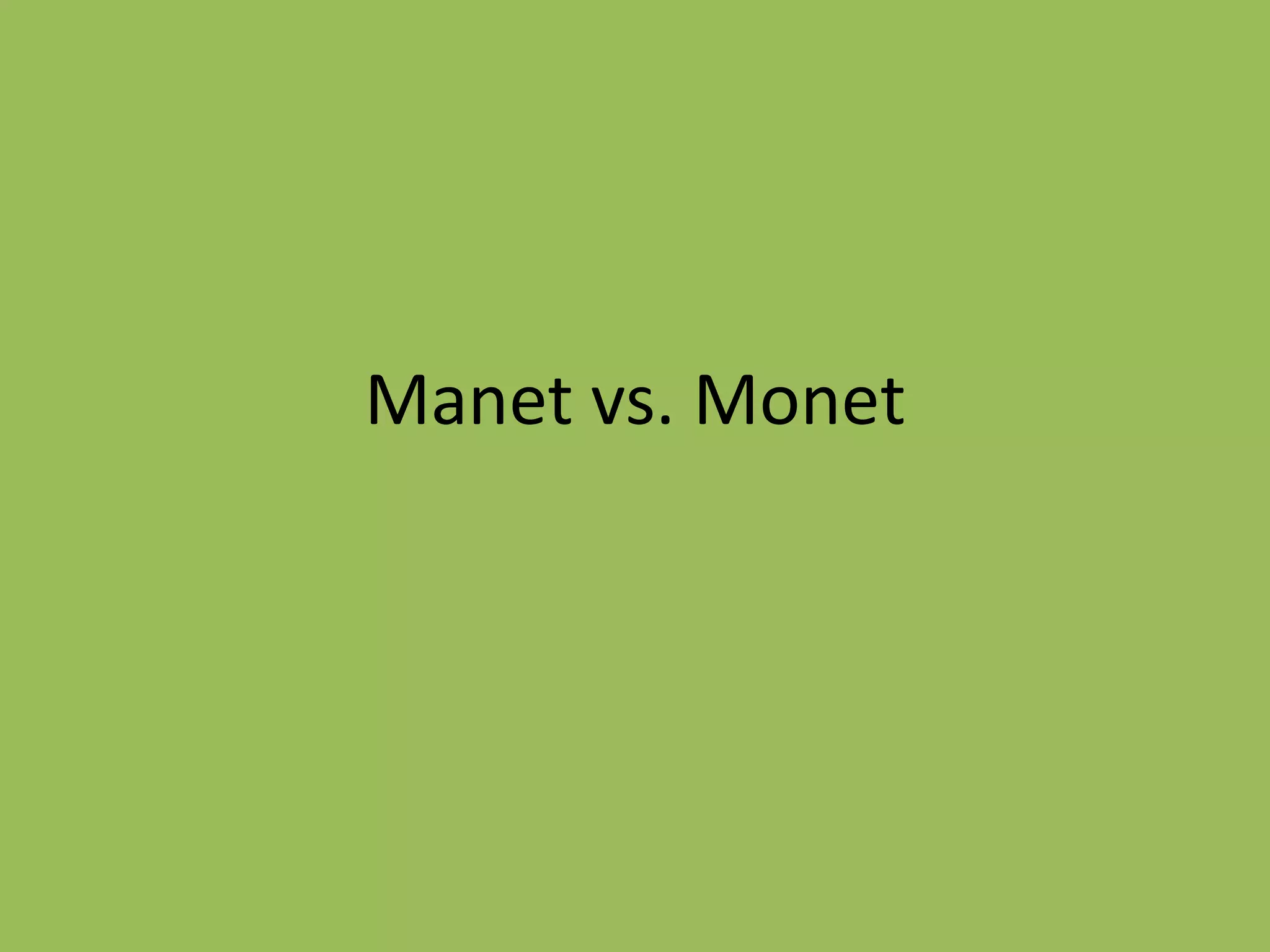 Manet Vs Monet | PPTX