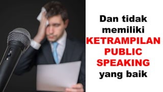Manfaat belajar public speaking | PPTX