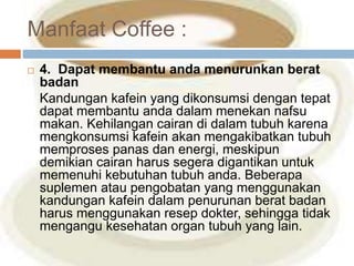 Manfaat coffee | PPTX