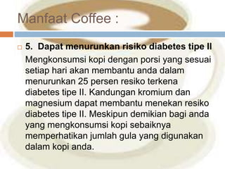 Manfaat coffee | PPTX