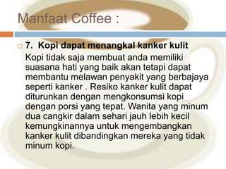 Manfaat coffee | PPTX