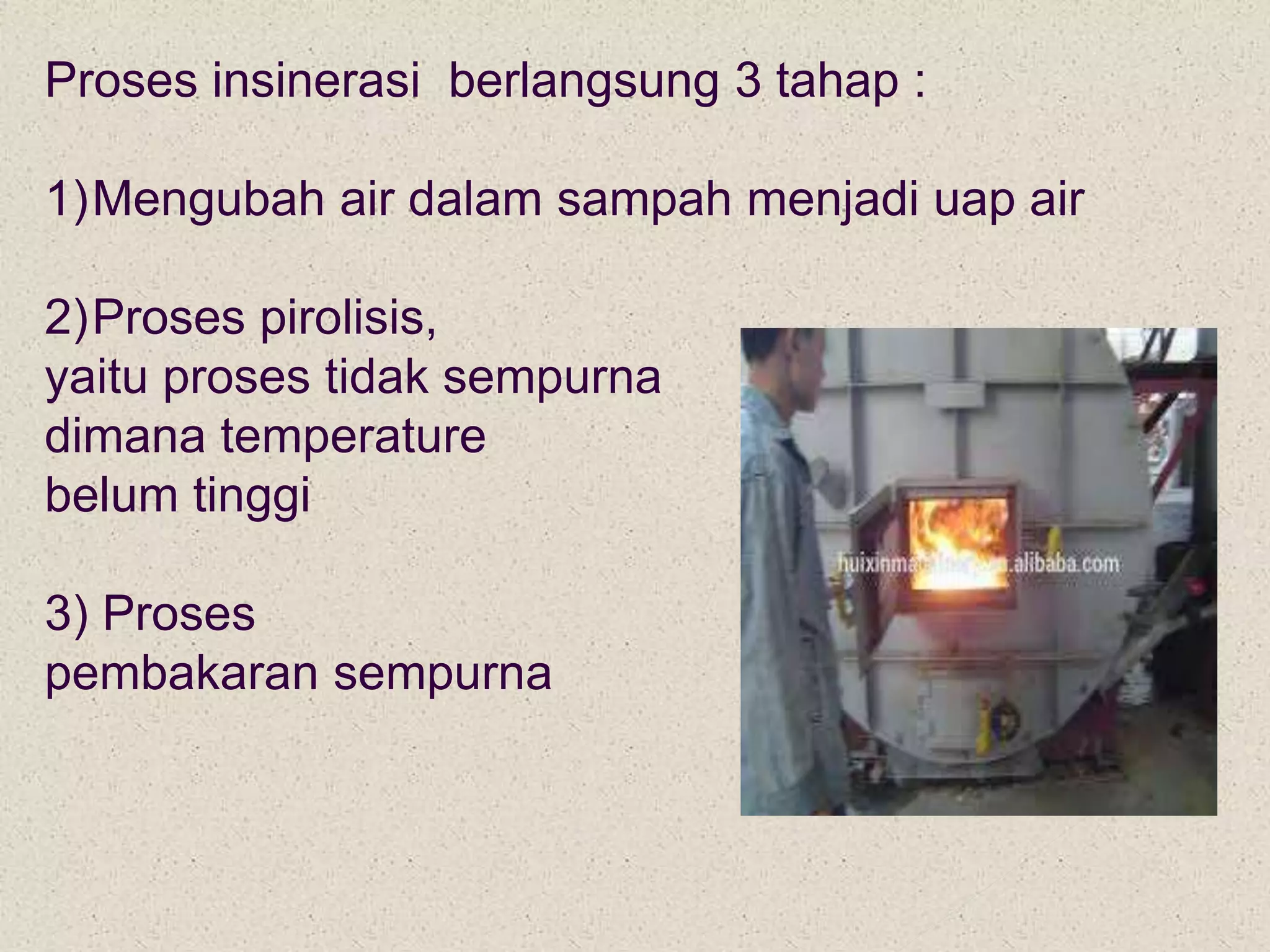 Manfaat dan dampak dalam penggunaan incinerator | PPTX