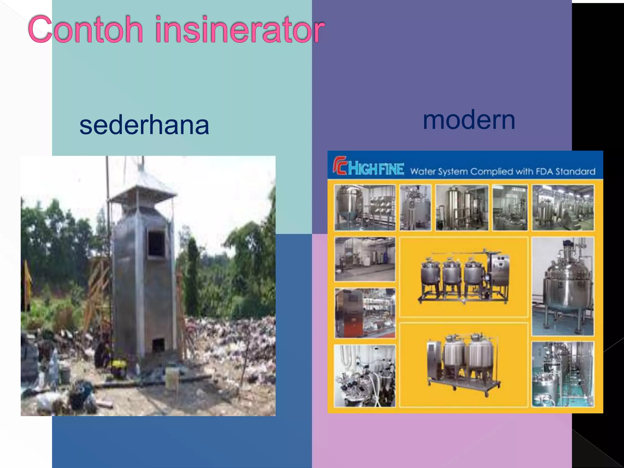 Manfaat dan dampak dalam penggunaan incinerator | PPTX