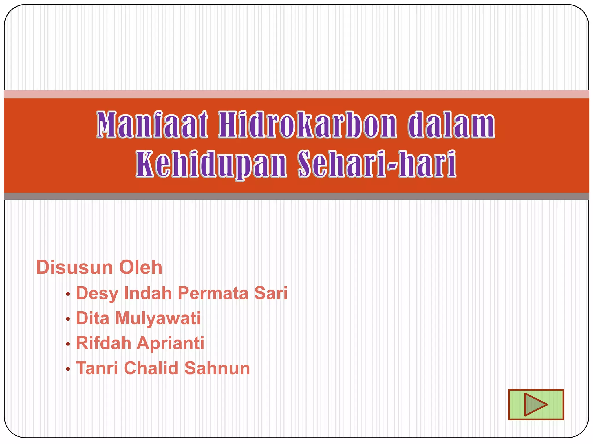 Manfaat hidrokarbon dalam kehidupan sehari hari | PPT