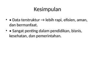 Ini adalah materi mengenai Manfaat_Himpunan_Data_Terstruktur | PPTX