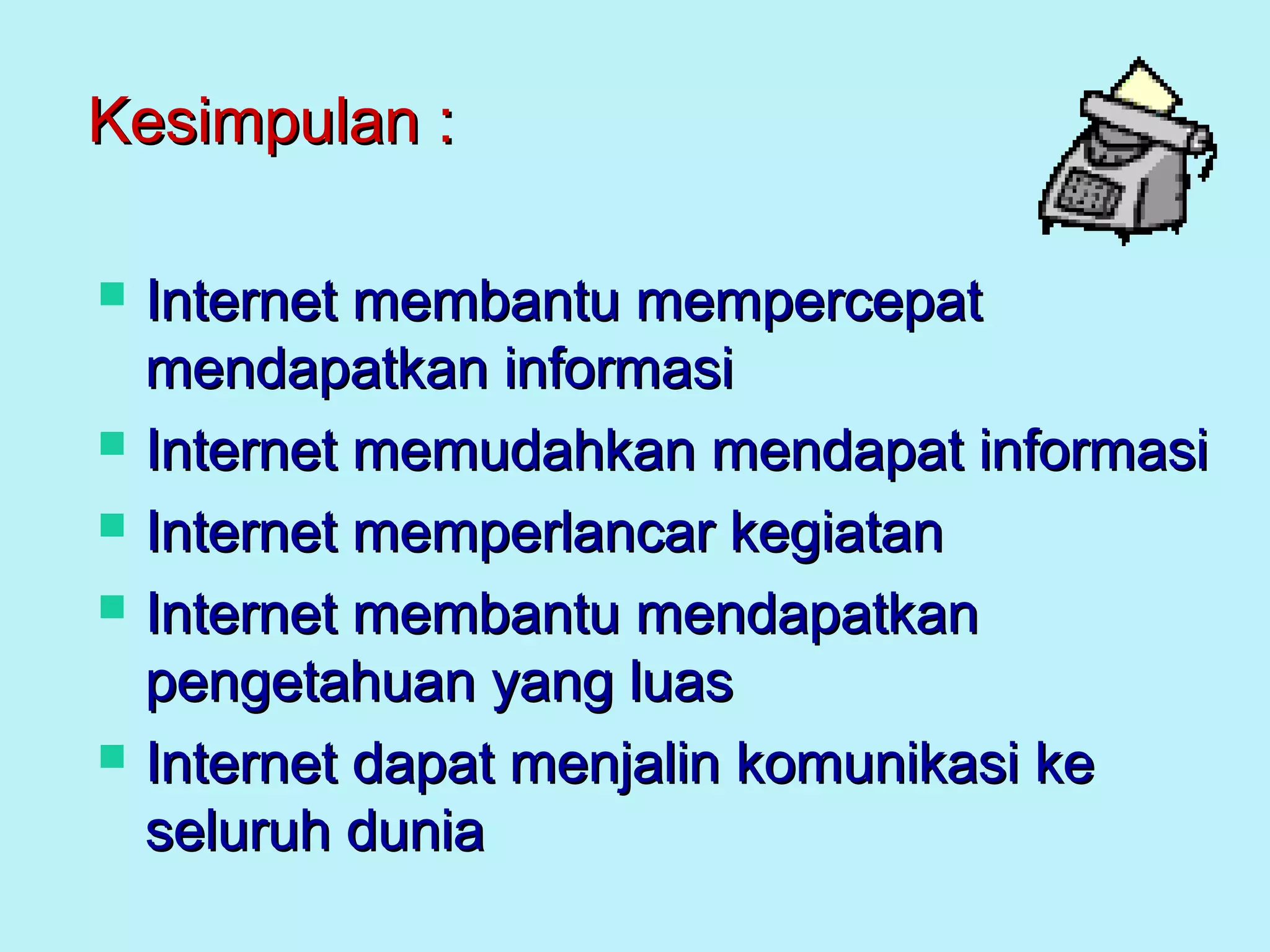 Manfaat internet sebagai media pendidikan | PPT