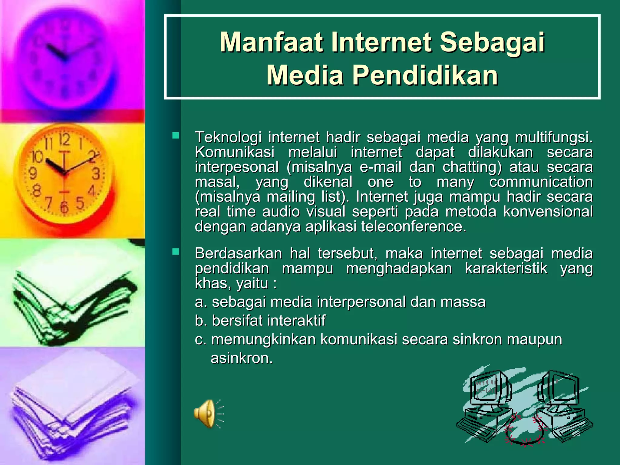 Manfaat internet sebagai media pendidikan | PPT