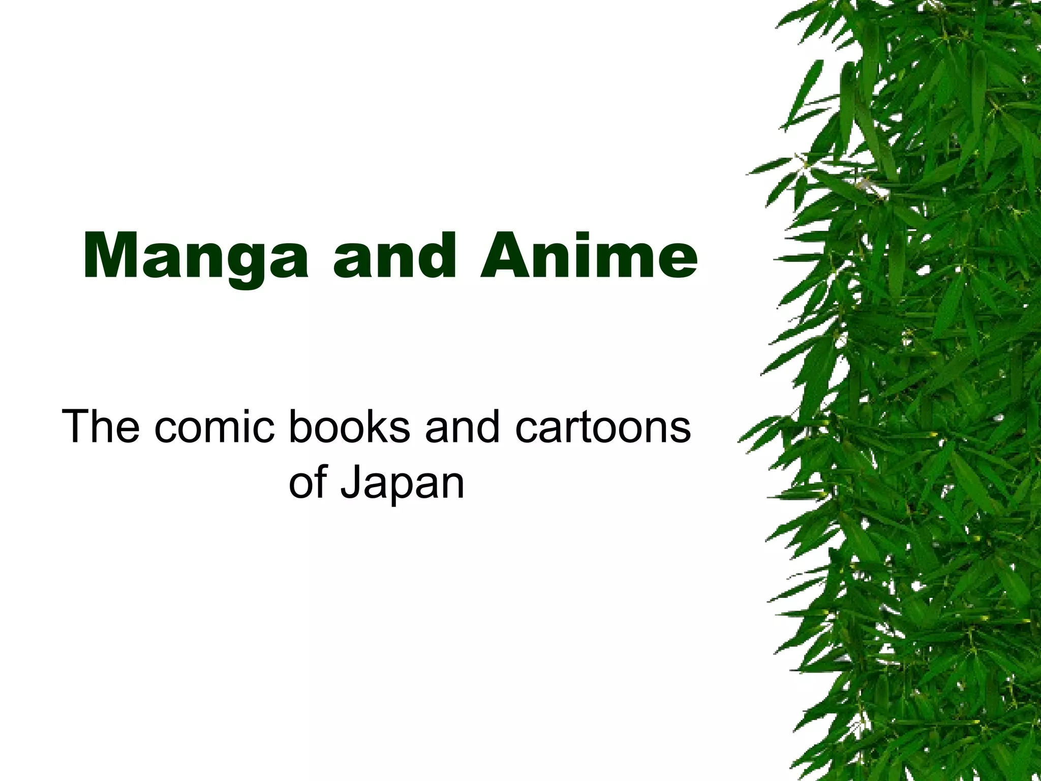 Manga and anime: The comics books and cartoons of Japan | PPT